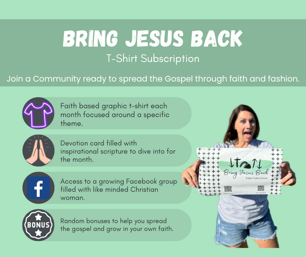 Bring Jesus Back Monthly T-Shirt Subscription – Woodsmore Decor